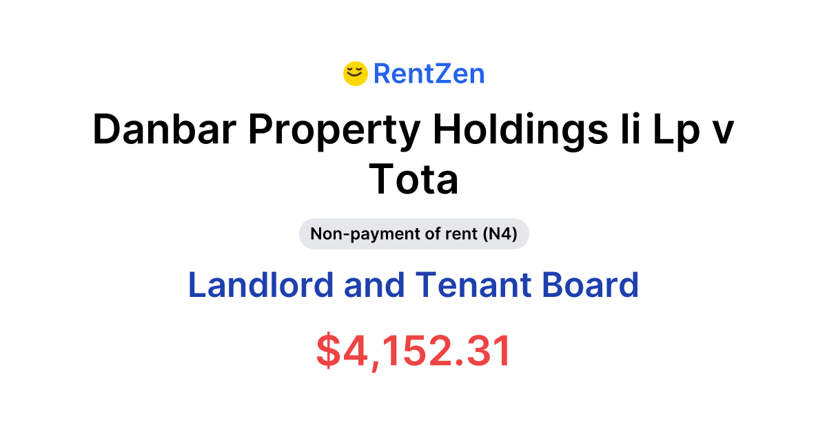 Danbar Property Holdings Ii Lp v Tota - Landlord Tenant Board Order