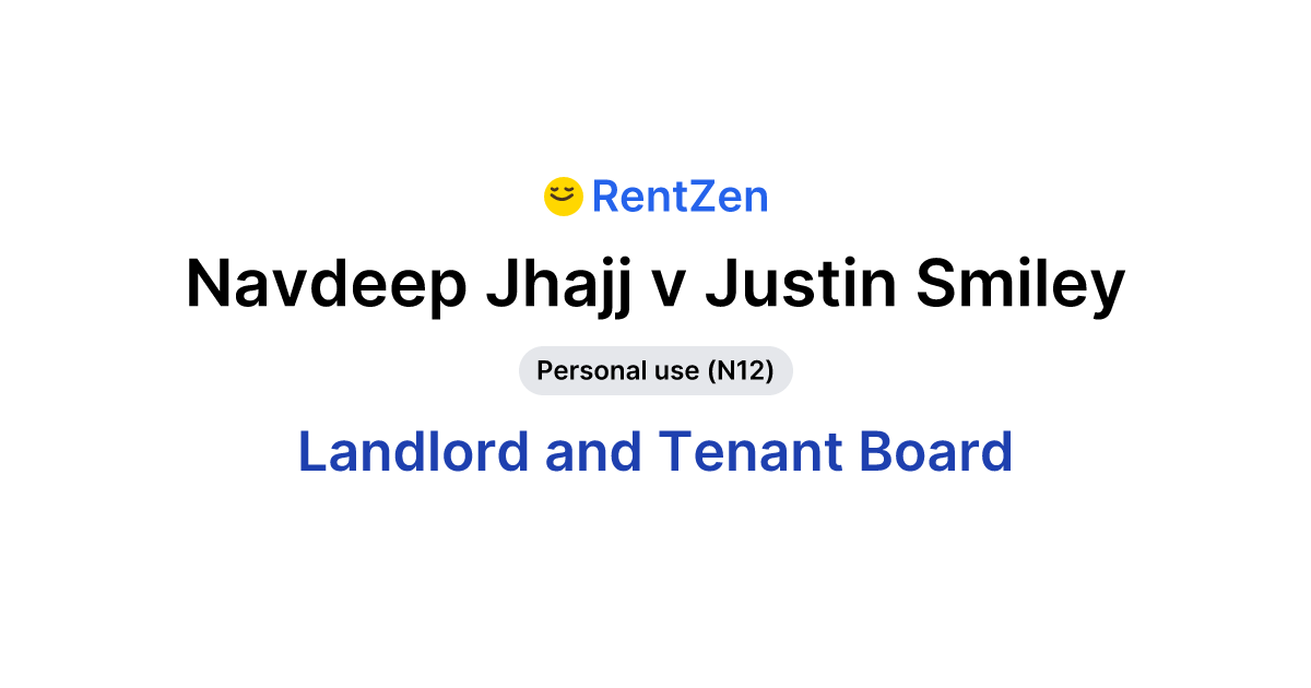 Navdeep Jhajj v Justin Smiley - Landlord Tenant Board Order