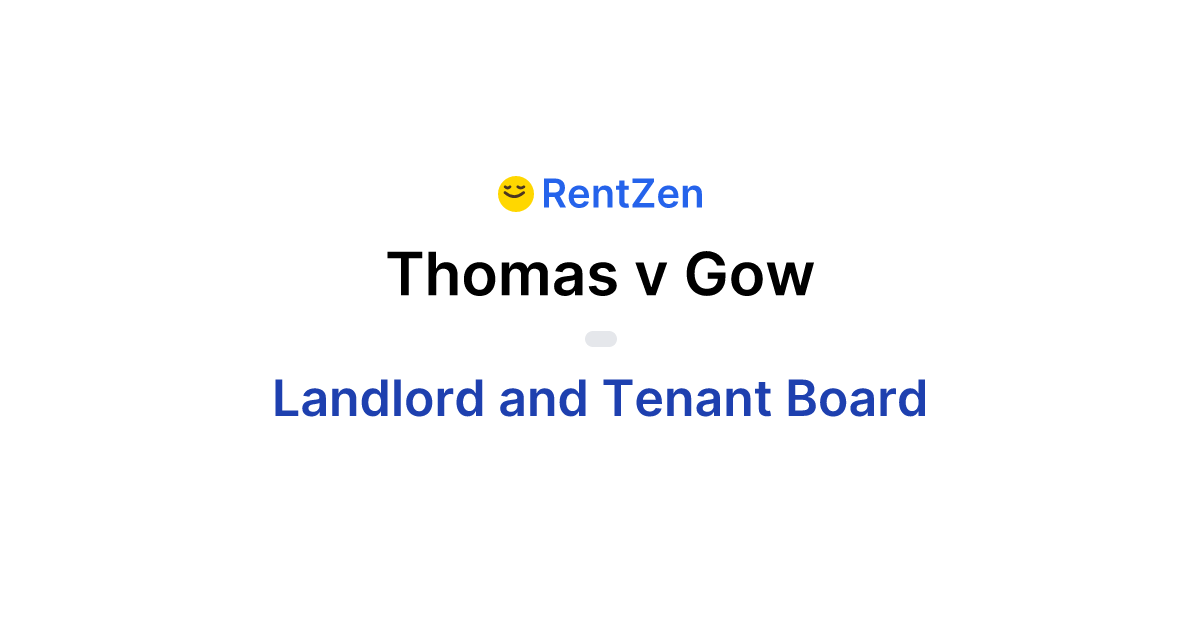 Thomas v Gow | Landlord Tenant Board Order